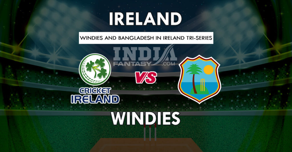 IRE vs WI Dream11 Prediction | IRE vs WI vs BAN ODI | Team News ...