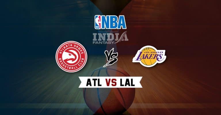 LAL vs ATL Dream11 Prediction | Los Angeles Lakers vs Atlanta Hawks