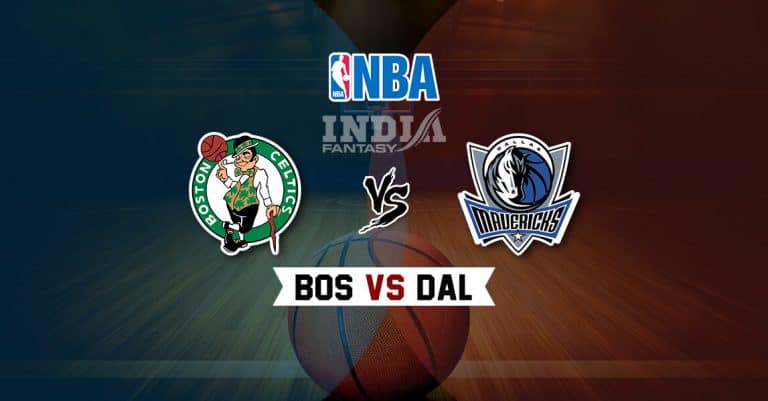 DAL vs BOS Dream11 Match NBA | Dallas Mavericks vs Boston Celtics