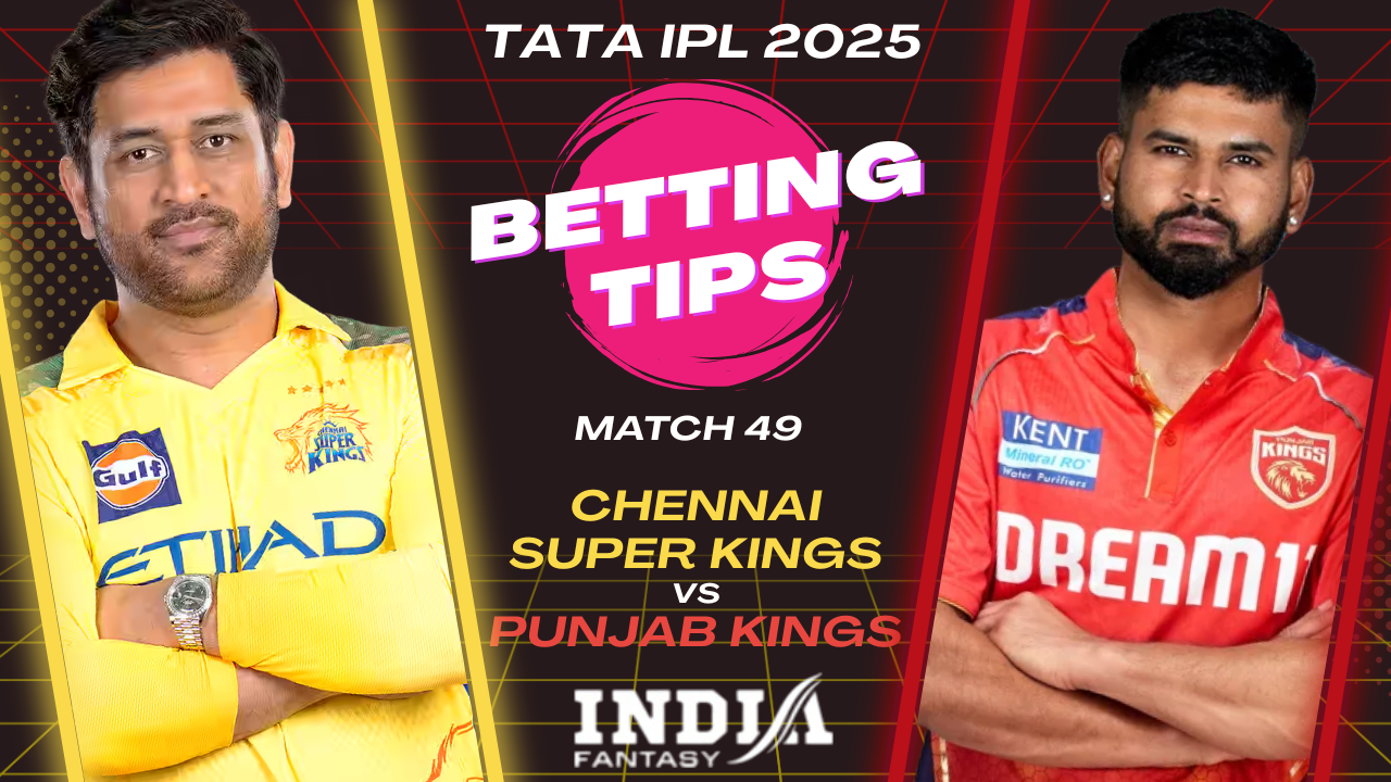 CSK vs PBKS Today’s Match Prediction & Cricket Betting Tips: IPL 2025, Match 49, April 30th ...