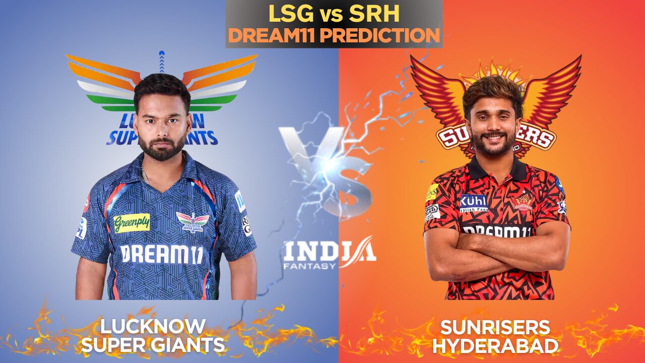 LSG vs SRH Dream11 Prediction IPL 2025 Match-61, Team News, Pitch Report, Squad, Fantasy Teams ...