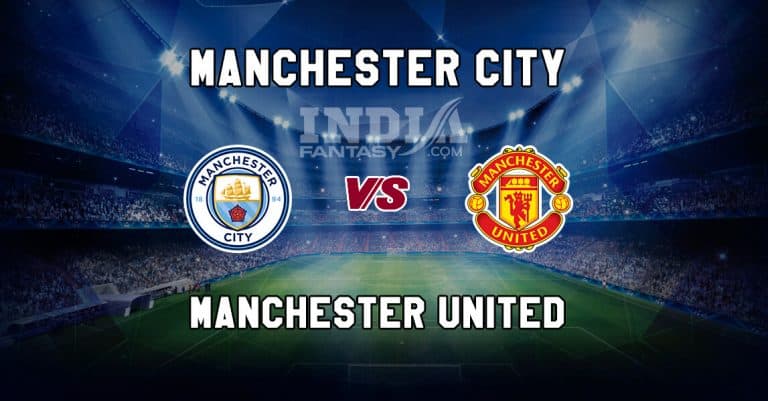 MCI vs MUN Dream11 Match | Manchester City vs Manchester United